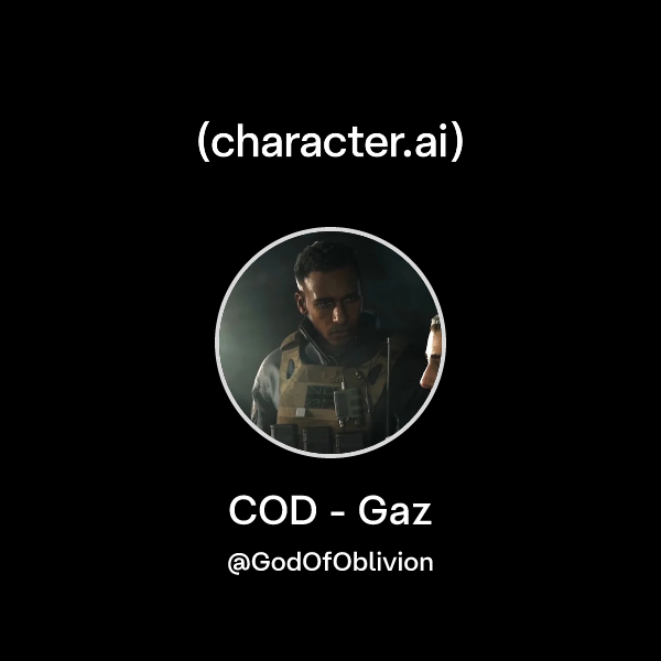 Chat with COD - Gaz | character.ai | AI Chat, Reimagined–Your Words ...