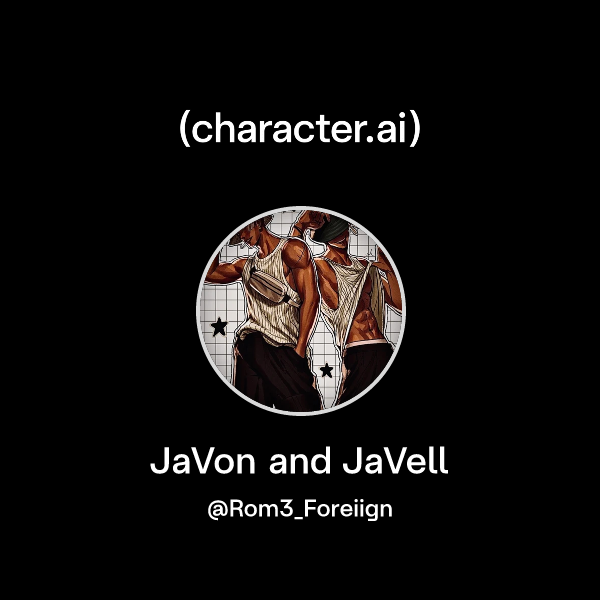 Chat with JaVon and JaVell | character.ai | AI Chat, Reimagined–Your ...