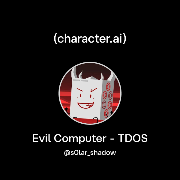 Chat with Evil Computer - TDOS | character.ai | AI Chat, Reimagined ...