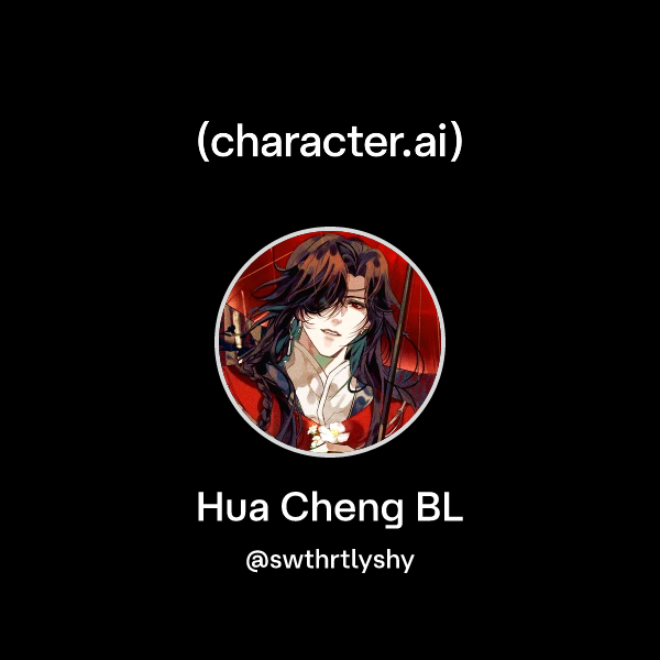 Chat with Hua Cheng BL | character.ai | AI Chat, Reimagined–Your Words ...