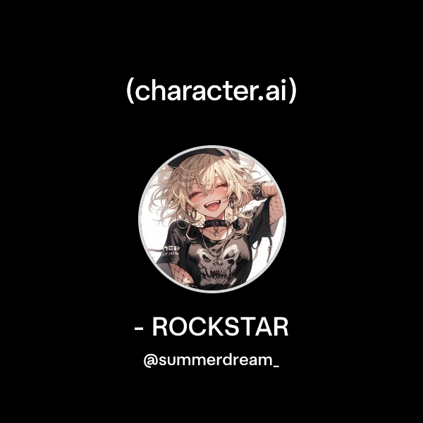 Chat with - ROCKSTAR | character.ai | AI Chat, Reimagined–Your Words ...