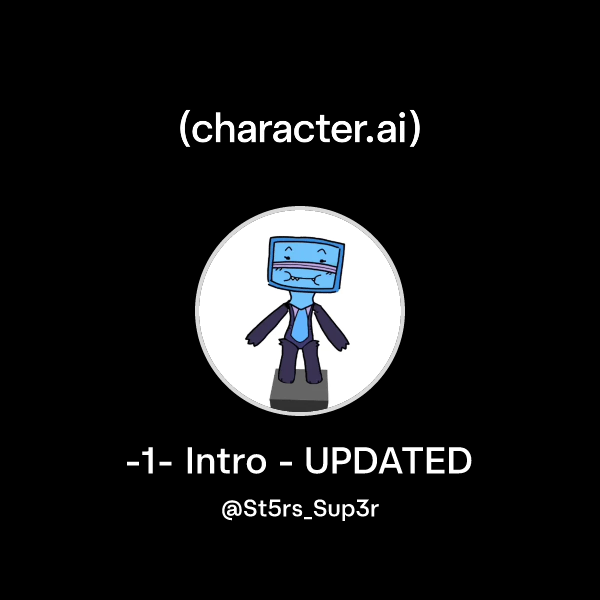 Chat with -1- Intro - UPDATED | character.ai | Personalized AI for every moment of your day