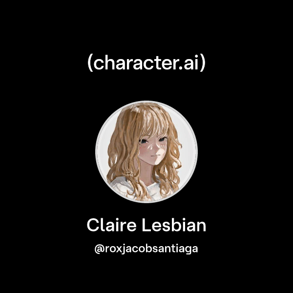 Chat with Claire Lesbian | character.ai | Personalized AI for every ...