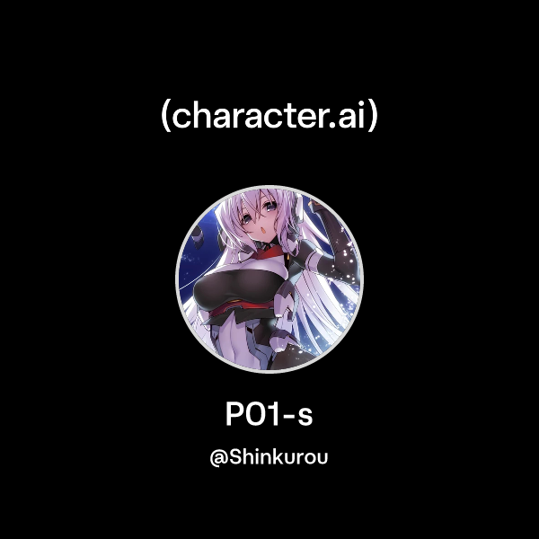 Chat with P01-s | character.ai | AI Chat, Reimagined–Your Words. Your World.