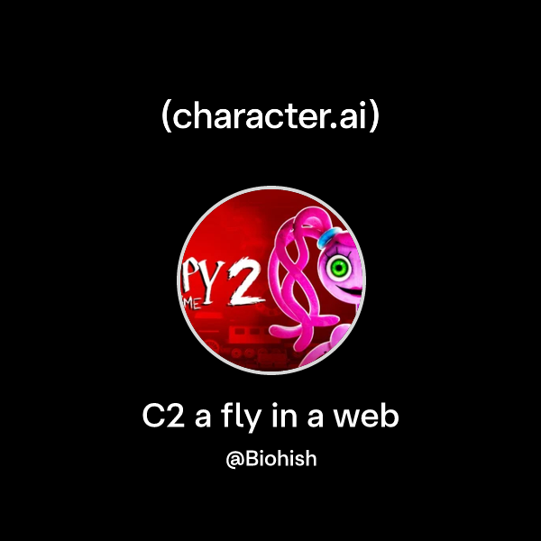 Chat with C2 a fly in a web | character.ai | AI Chat, Reimagined–Your ...