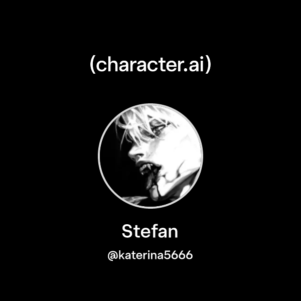 Chat with Stefan | character.ai | Personalized AI for every moment of ...