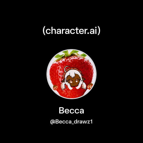Chat with Becca | character.ai | Personalized AI for every moment of ...