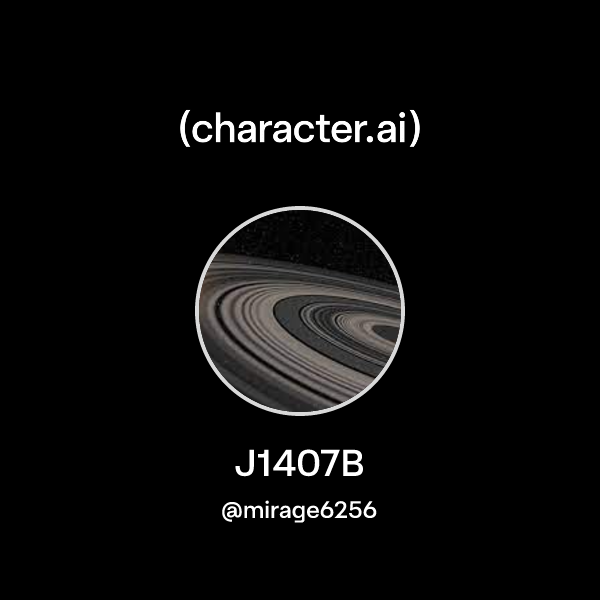 Chat with J1407B | character.ai | AI Chat, Reimagined–Your Words. Your ...