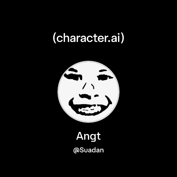 Chat with Angt | character.ai | AI Chat, Reimagined–Your Words. Your World.
