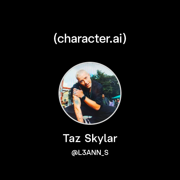 Chat with Taz Skylar | character.ai | AI Chat, Reimagined–Your Words. Your World.