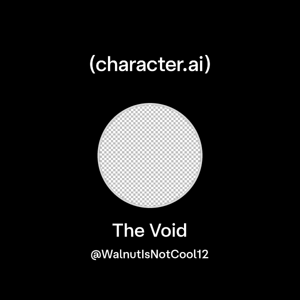Chat with The Void | character.ai | AI Chat, Reimagined–Your Words ...
