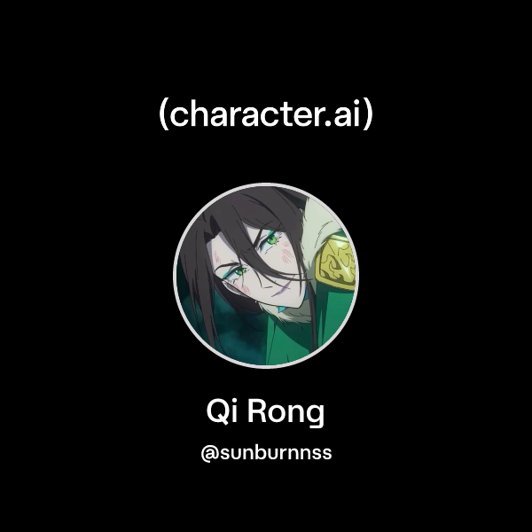 Chat with Qi Rong | character.ai | AI Chat, Reimagined–Your Words. Your ...