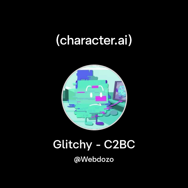 Chat with Glitchy - C2BC | character.ai | AI Chat, Reimagined–Your ...