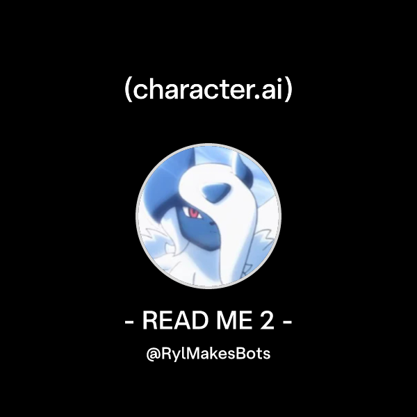 Chat with - READ ME 2 - | character.ai | AI Chat, Reimagined–Your Words. Your World.