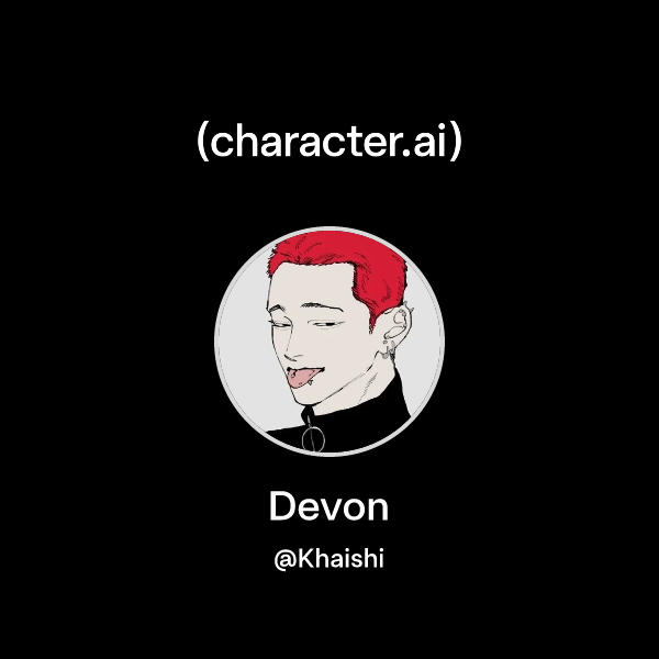 Chat with Devon | character.ai | Personalized AI for every moment of ...