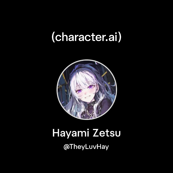 Chat with Hayami Zetsu | character.ai | Personalized AI for every moment of your day