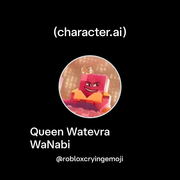 Chat with Queen Watevra WaNabi | character.ai | AI Chat, Reimagined ...