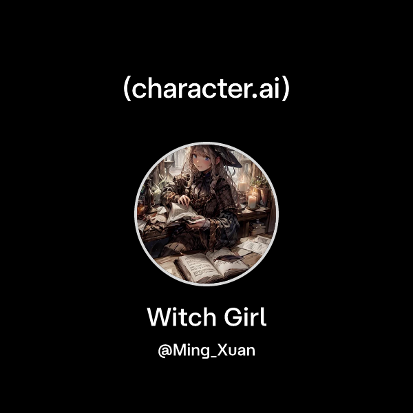 Chat with Witch Girl | character.ai | AI Chat, Reimagined–Your Words ...
