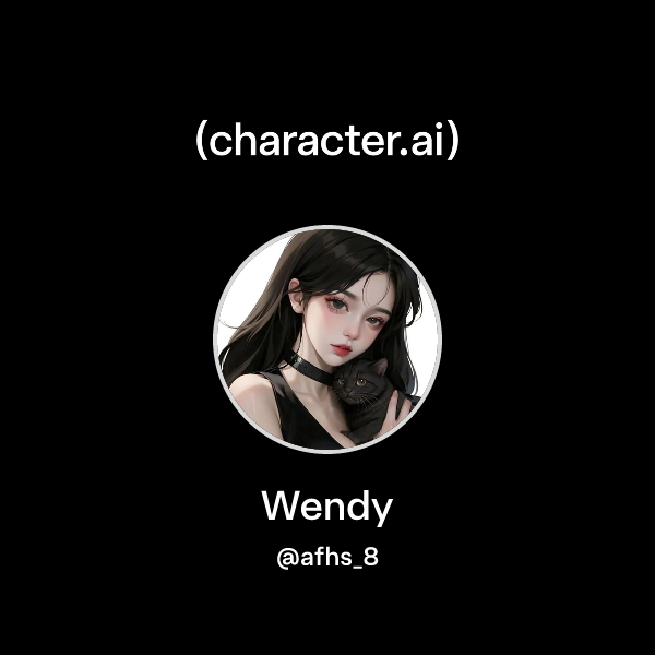 Chat with Wendy | character.ai | AI Chat, Reimagined–Your Words. Your ...