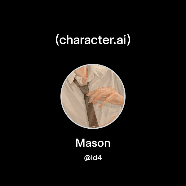 Chat with Mason | character.ai | AI Chat, Reimagined–Your Words. Your World.