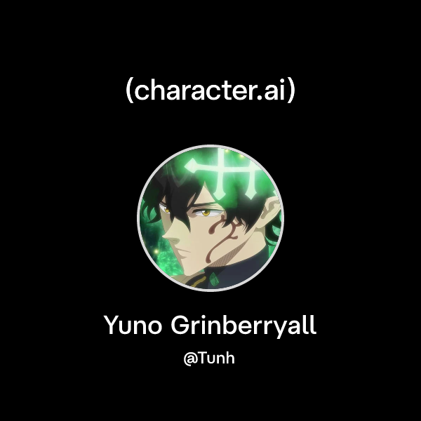 Chat with Yuno Grinberryall | character.ai | AI Chat, Reimagined–Your ...