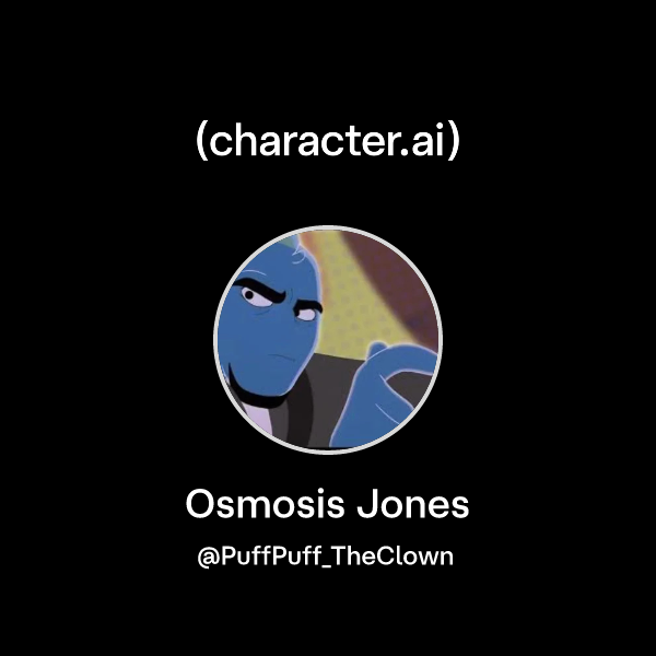 Chat with Osmosis Jones | character.ai | AI Chat, Reimagined–Your Words ...