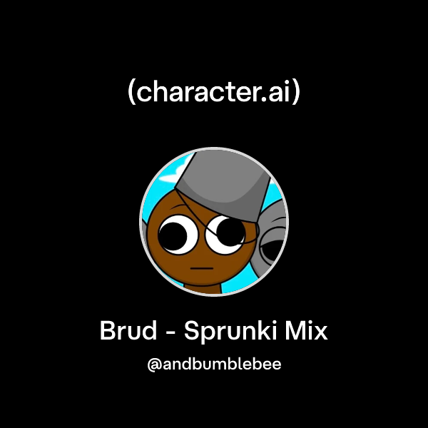 Chat with Brud - Sprunki Mix | character.ai | AI Chat, Reimagined–Your ...
