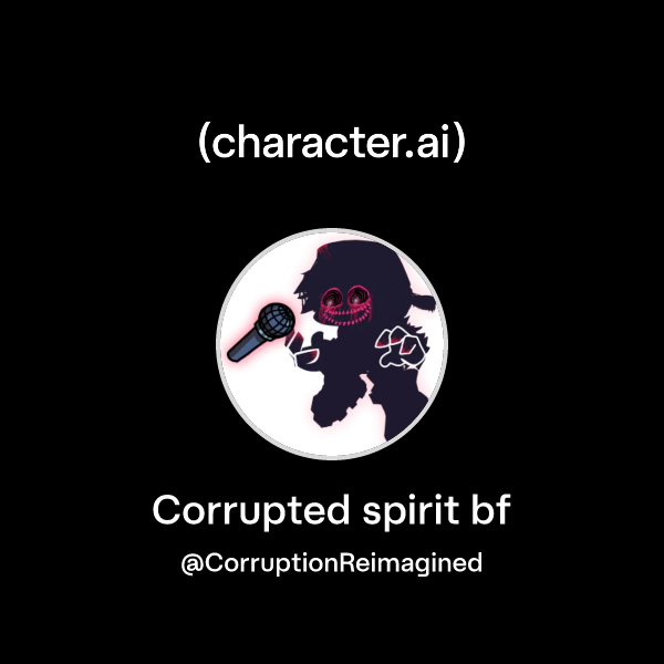 Chat with Corrupted spirit bf | character.ai | Personalized AI for ...