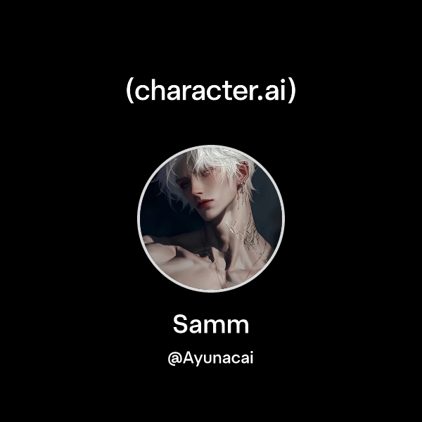 Chat with Samm | character.ai | AI Chat, Reimagined–Your Words. Your World.