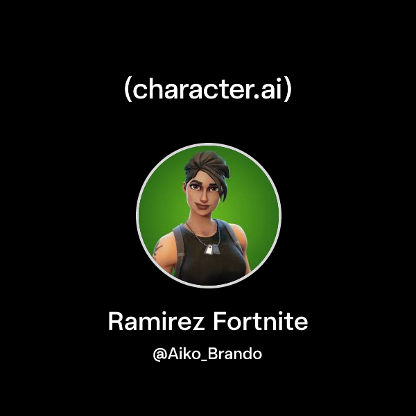 Chat with Ramirez Fortnite | character.ai | AI Chat, Reimagined–Your ...