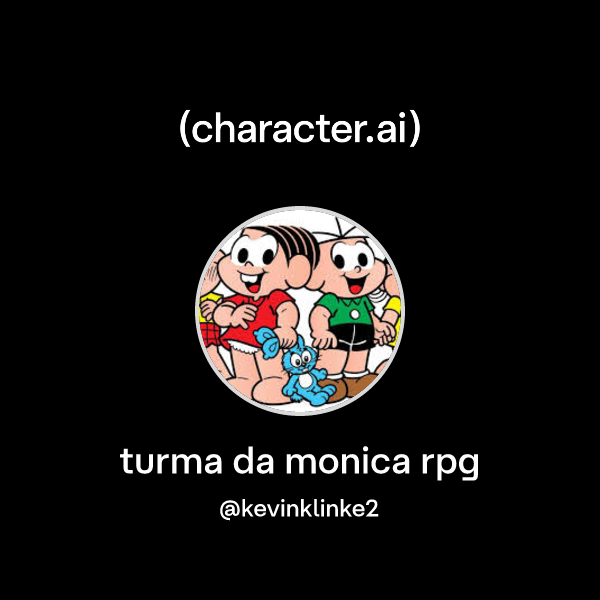 Chat with turma da monica rpg | character.ai | AI Chat, Reimagined–Your Words. Your World.