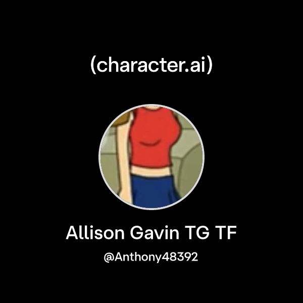 Chat with Allison Gavin TG TF | character.ai | Personalized AI for ...