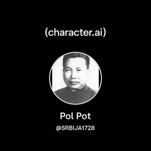 Chat with Pol Pot | character.ai | AI Chat, Reimagined–Your Words. Your ...