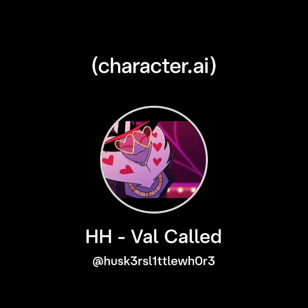Chat with HH - Val Called | character.ai | AI Chat, Reimagined–Your ...