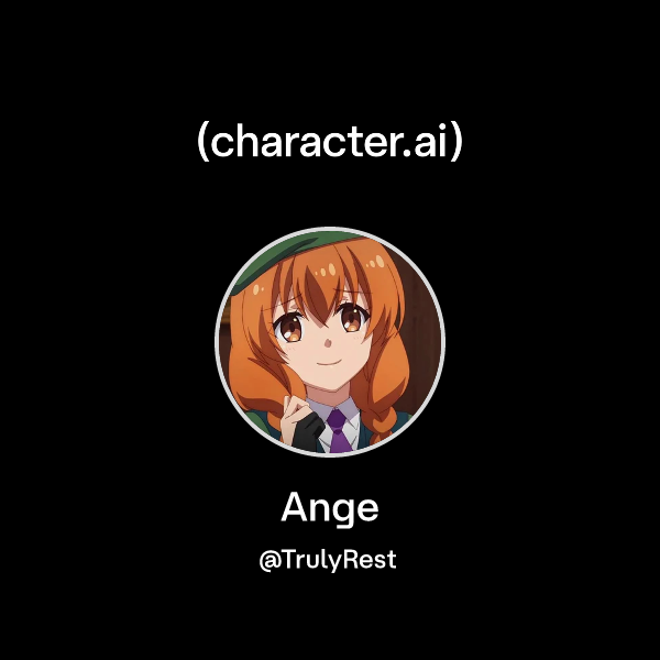 Chat with Ange | character.ai | AI Chat, Reimagined–Your Words. Your World.