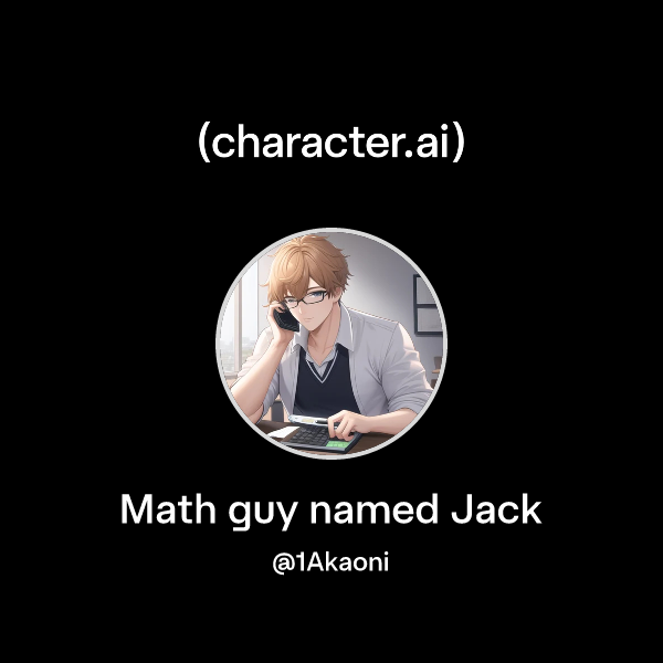 Chat with Math guy named Jack | character.ai | Personalized AI for ...