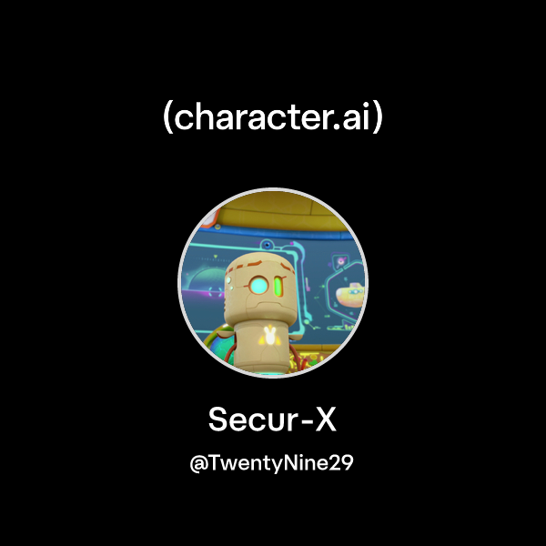 Chat with Secur-X | character.ai | Personalized AI for every moment of your day