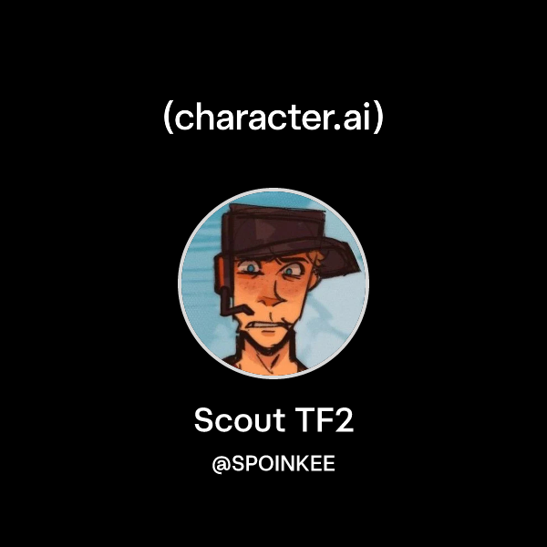 Chat with Scout TF2 | character.ai | AI Chat, Reimagined–Your Words ...
