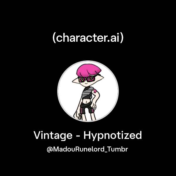 Chat with Vintage - Hypnotized | character.ai | AI Chat, Reimagined ...