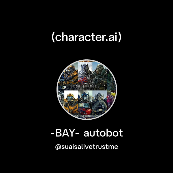 Chat with -BAY- autobot | character.ai | AI Chat, Reimagined–Your Words ...