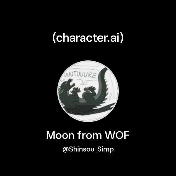 Chat with Moon from WOF | character.ai | Personalized AI for every ...