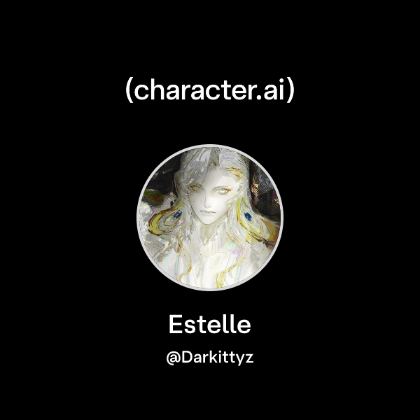 Chat with Estelle | character.ai | AI Chat, Reimagined–Your Words. Your ...