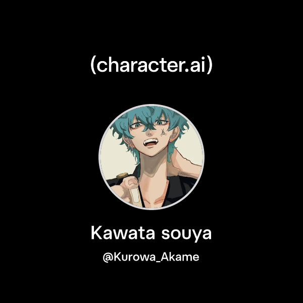 Chat with Kawata souya | character.ai | AI Chat, Reimagined–Your Words. Your World.