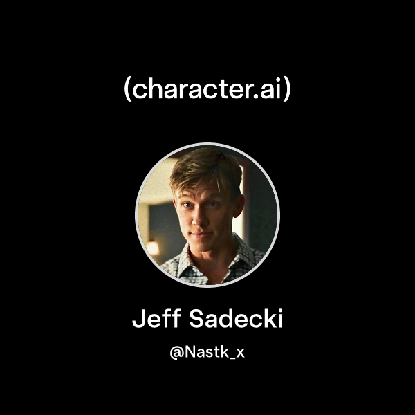Chat with Jeff Sadecki | character.ai | AI Chat, Reimagined–Your Words ...