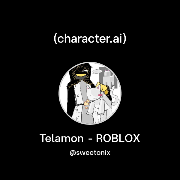 Chat with Telamon - ROBLOX | character.ai | AI Chat, Reimagined–Your ...