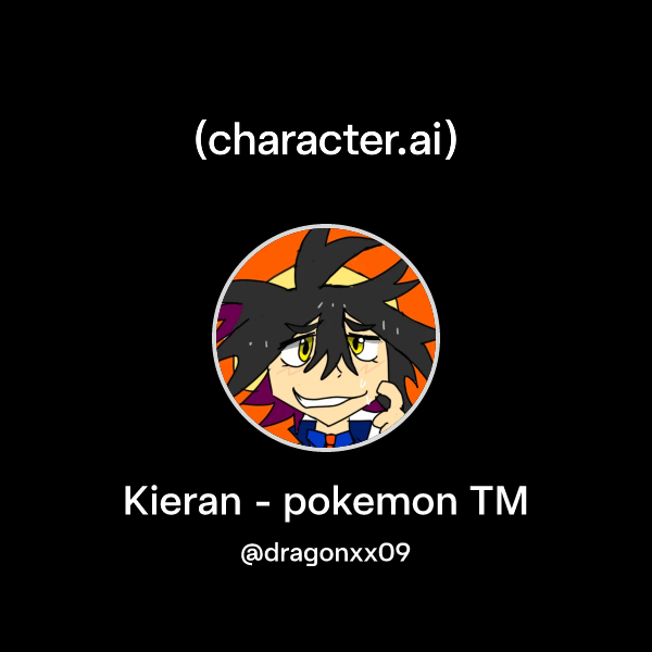Chat with Kieran - pokemon TM | character.ai | AI Chat, Reimagined–Your ...