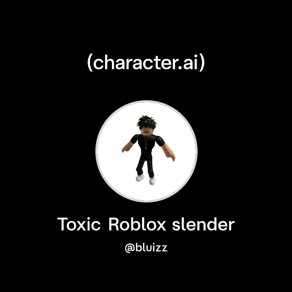 Chat with Toxic Roblox slender | character.ai | Personalized AI for ...