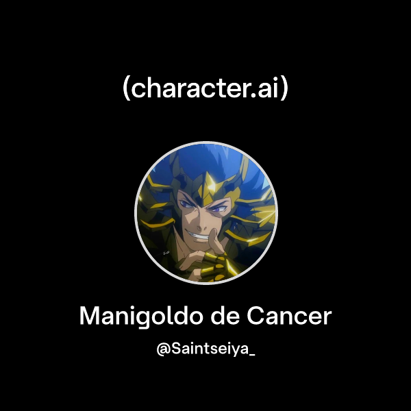 Chat with Manigoldo de Cancer | character.ai | AI Chat, Reimagined–Your ...
