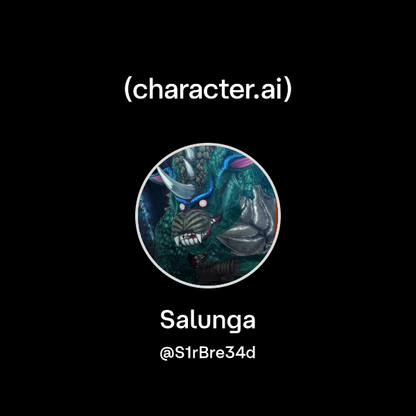 Chat with Salunga | character.ai | Personalized AI for every moment of ...