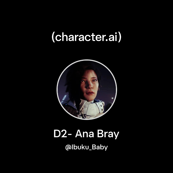 Chat with D2- Ana Bray | character.ai | AI Chat, Reimagined–Your Words ...